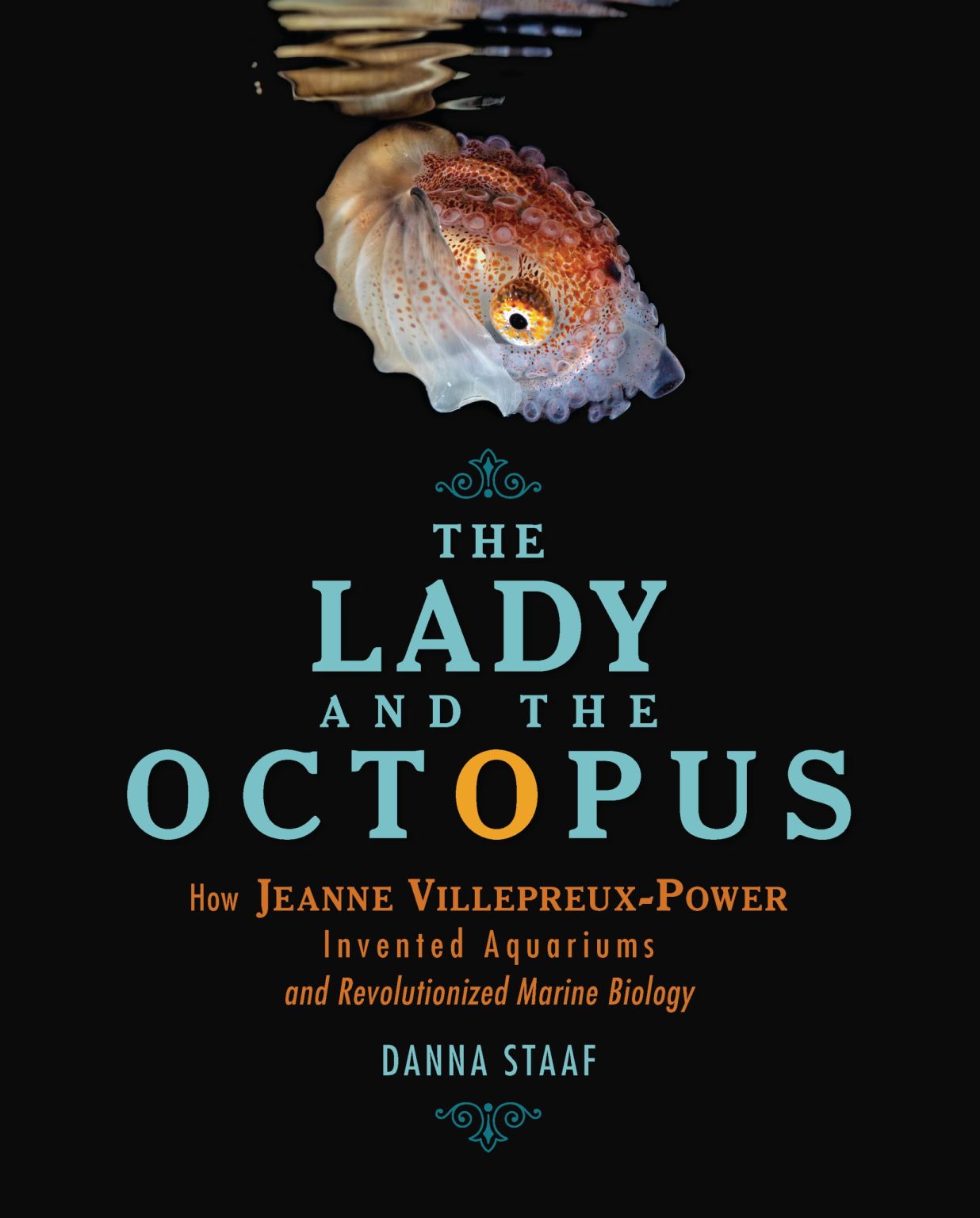 The Lady and the Octopus: How Jeanne Villepreux-Power Invented ...